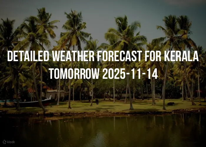 Detailed weather forecast for Kerala tomorrow 2025-11-14