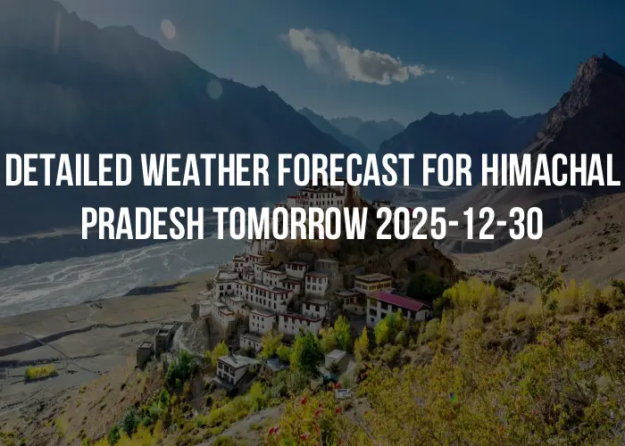 Weather in Himachal Pradesh Today & Forecast for the Coming Days ...